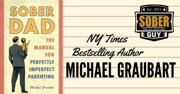 Sober Guy Radio Ep123 - Michael Graubert | Sober Dad: The Manual for ...